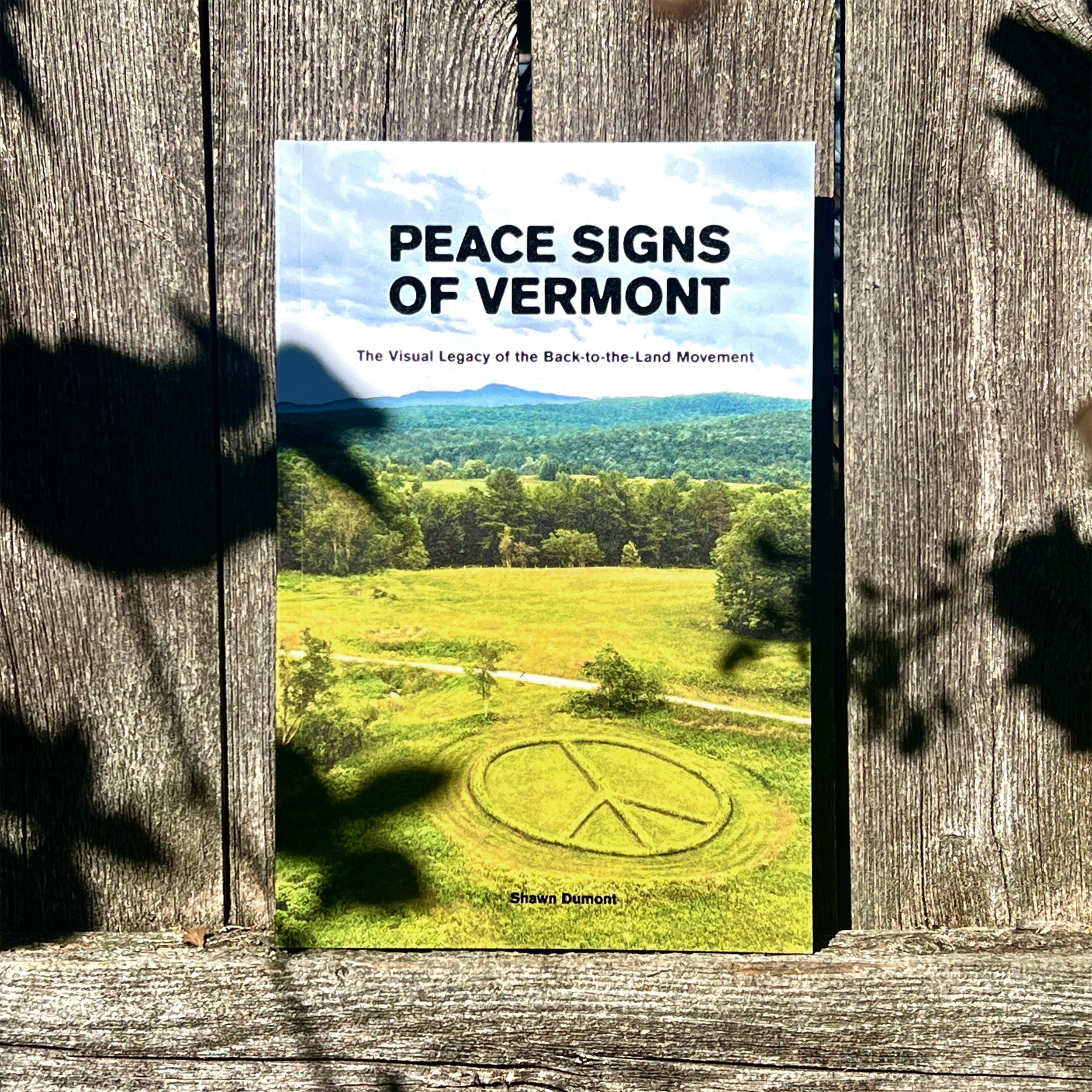 PEACE SIGNS OF VERMONT: THE BOOK – Shelter Design Cultivation Project